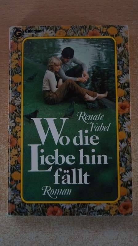 Buch - Wo die Liebe hinfällt - Roman, Autorin: Renate Fabel, ISBN ...